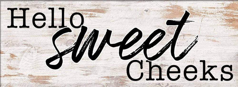 Funny Bathroom Sign- Hello Sweet Cheeks — Griffco Supply